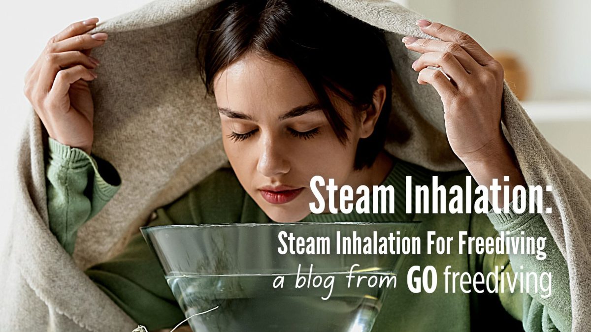 Steam inhalation for freediving - Go Freediving
